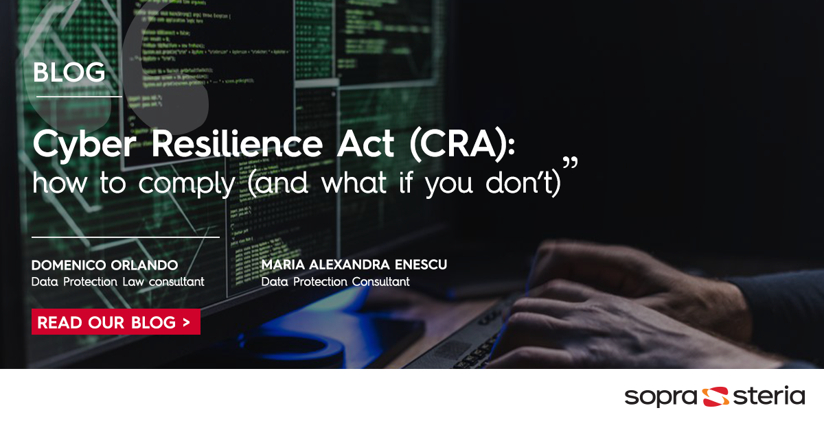 Cyber Resilience Act (CRA): how to comply (and what if you don’t)