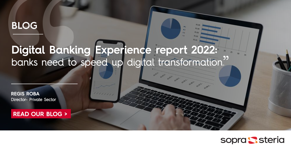 Digital Banking Experience report 2022: banks need to speed up digital ...
