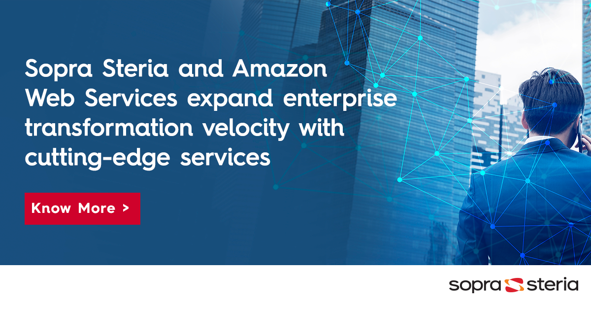 Sopra Steria and Amazon Web Services expand enterprise transformation velocity with cutting-edge ...