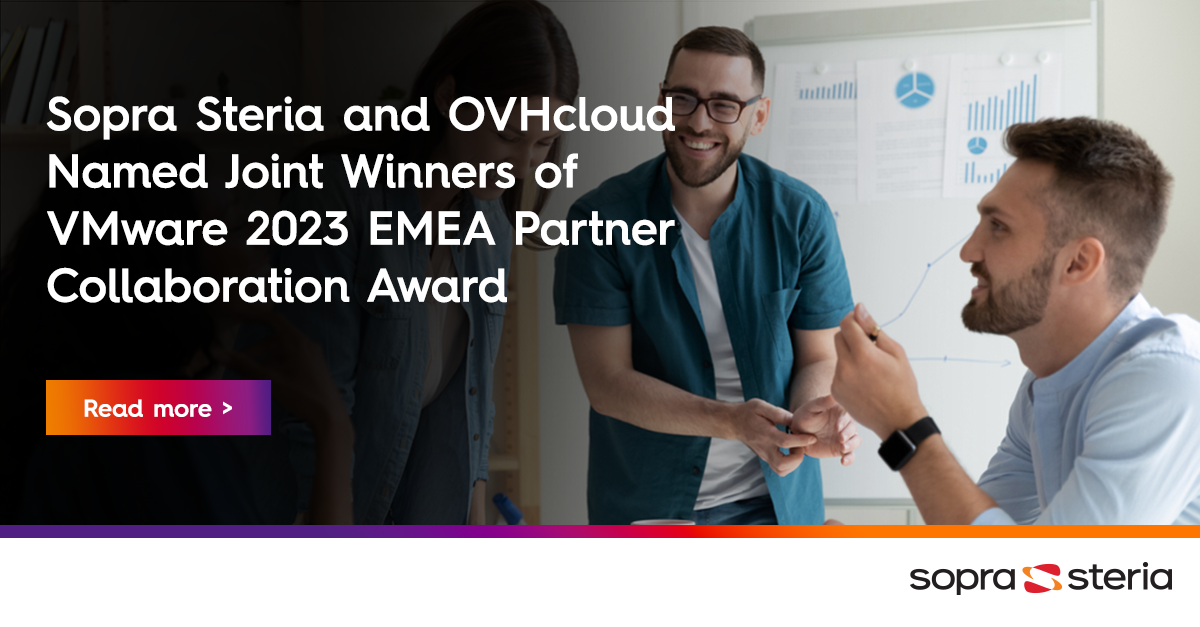 Sopra Steria and OVHcloud Named Joint Winners of VMware 2023 EMEA Partner Collaboration Award